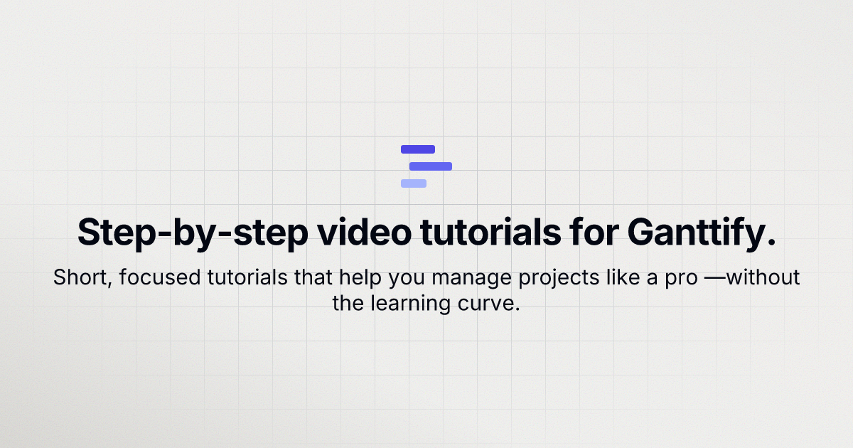 Gantt Chart Video Tutorials | Master Project Management with Ganttify